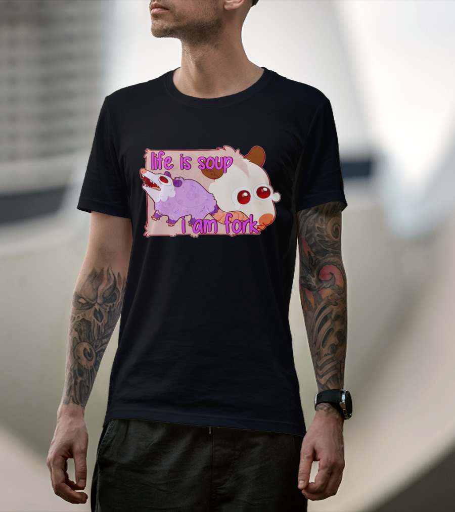 Life Is Soup I Am Fork Cute Possum T-Shirt