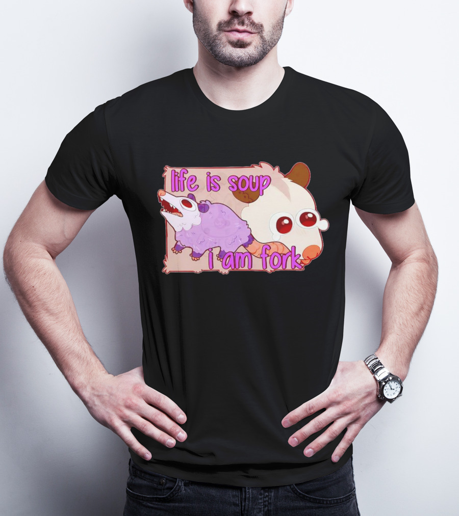 Life Is Soup I Am Fork Cute Possum T-Shirt