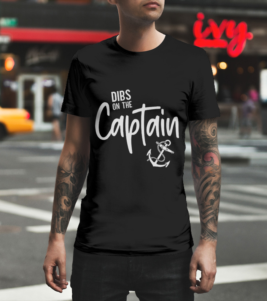 Dibs On The Captain Anchor Nautical T-Shirt