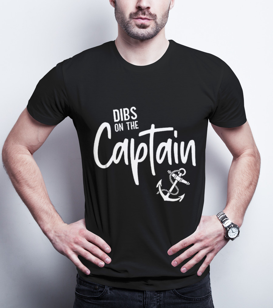 Dibs On The Captain Anchor Nautical T-Shirt