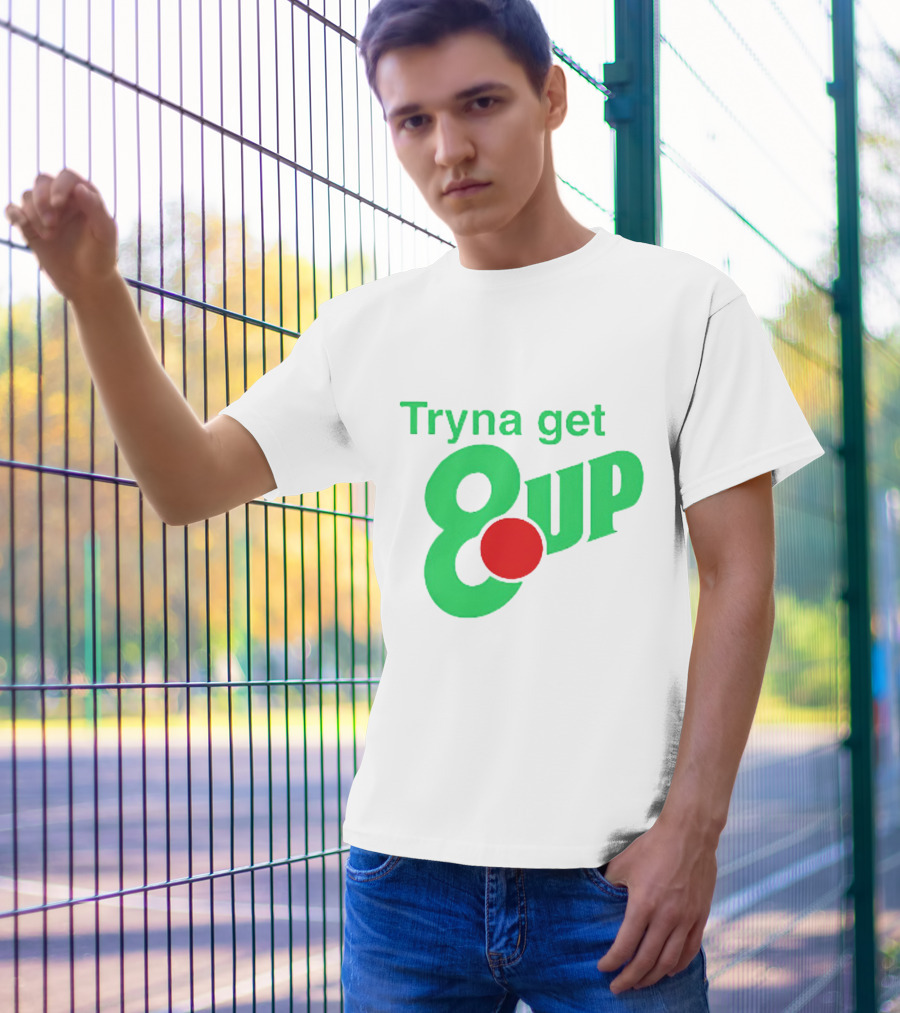 Tryna Get 8 Up Styled In 7UP Logo Font And Colors T-Shirt