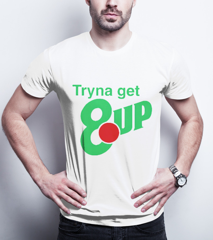 Tryna Get 8 Up Styled In 7UP Logo Font And Colors T-Shirt