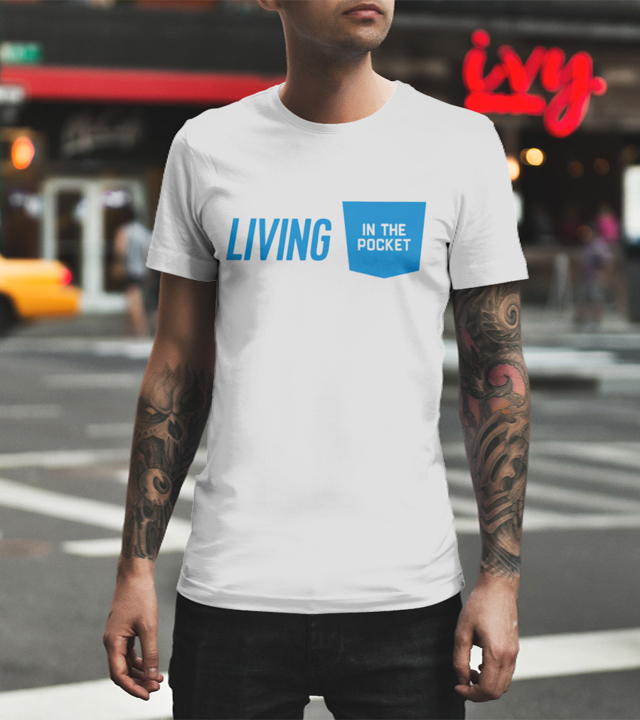 Living In The Pocket Blue Text Iconic Phrase T-Shirt