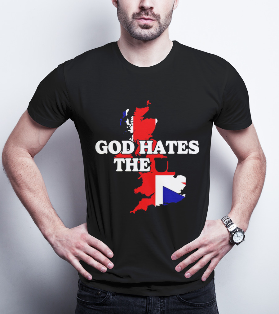 God Hates The UK Map With Union Jack Colors T-Shirt