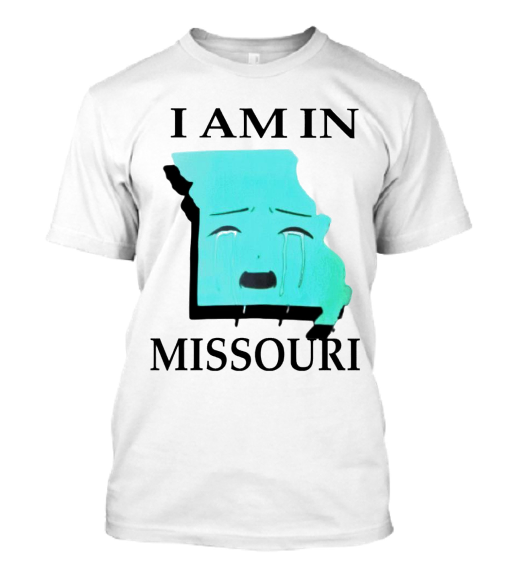 I Am In Missouri Crying Map Face T-Shirt