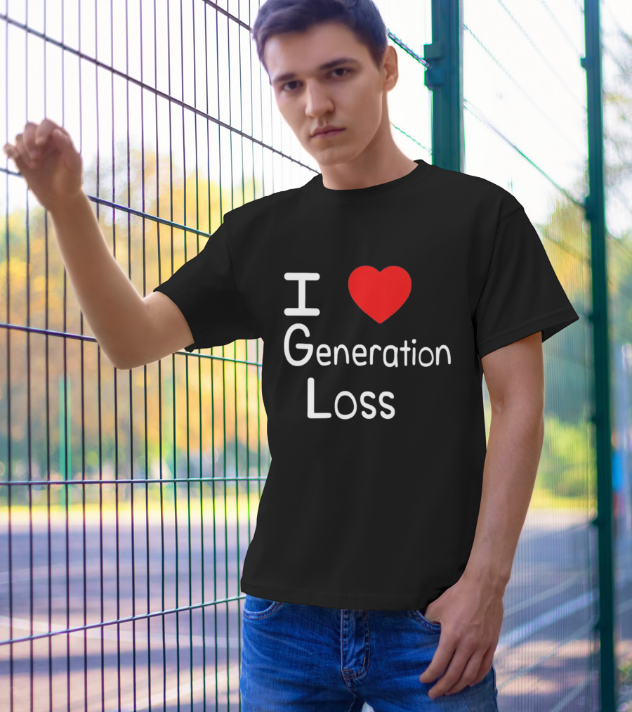 I Heart Generation Loss T-Shirt
