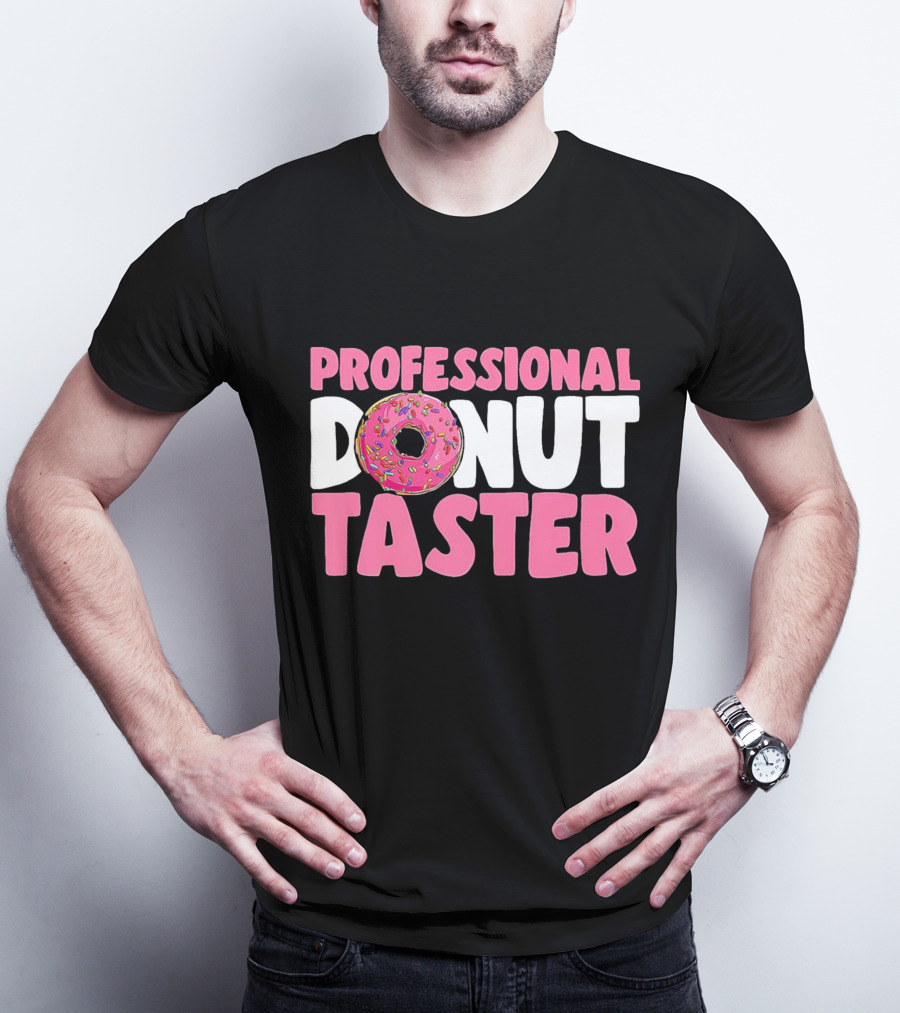 Professional Donut Taster Doughnut Donut T-Shirt