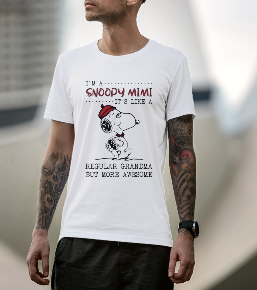 I’m A Snoopy Mimi It’s Like A Regular Grandma But More Awesome T-Shirt