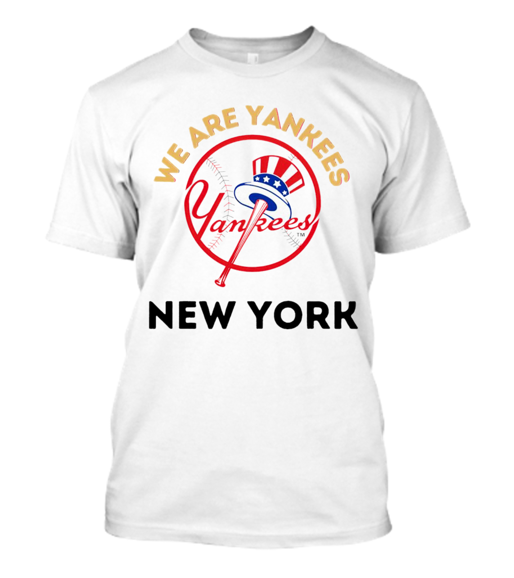 We Are Yankees Yankees New York T-Shirt