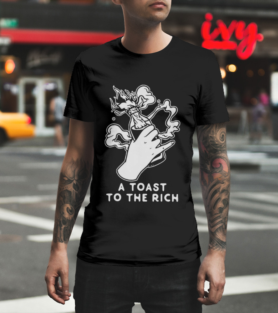 A Toast To The Rich With Fiery Molotov Gesture T-Shirt
