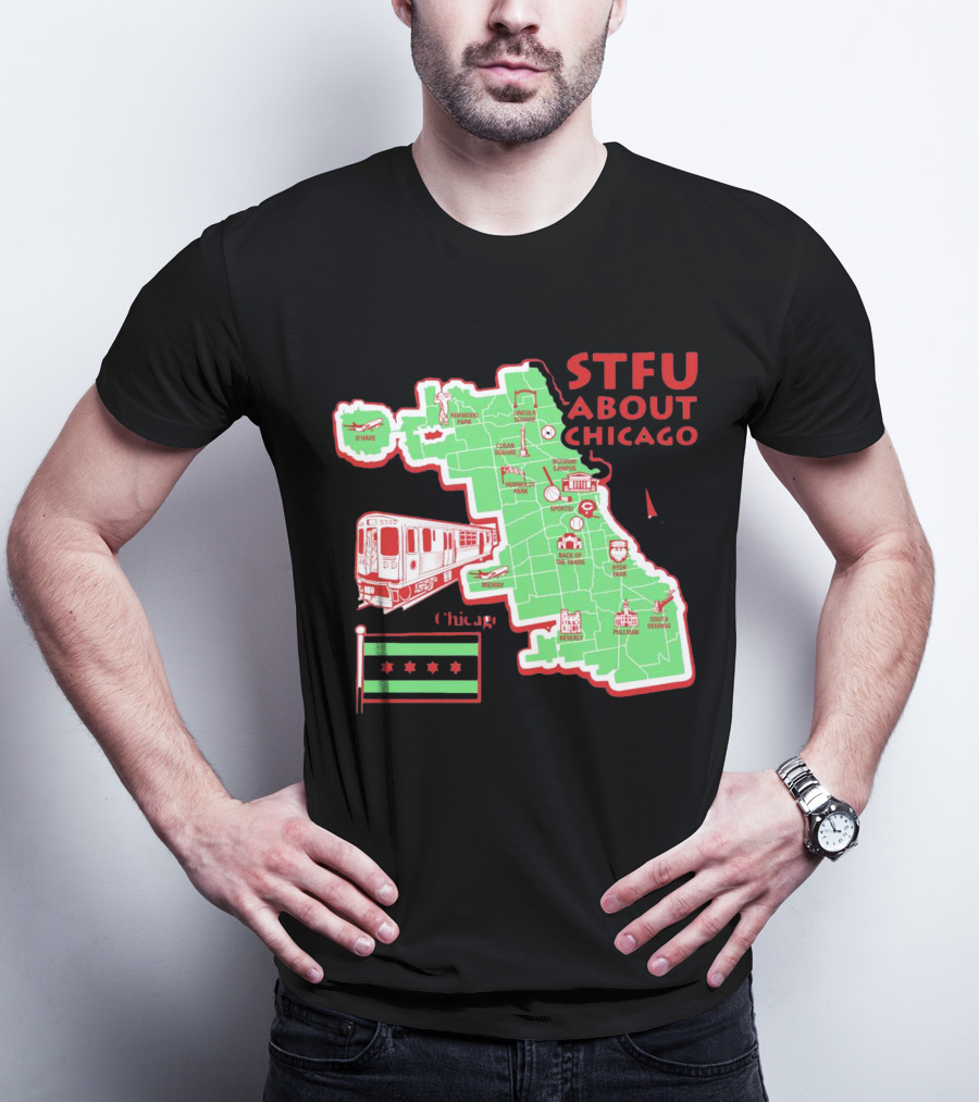 STFU About Chicago Map Iconic Landmarks And Symbols T-Shirt