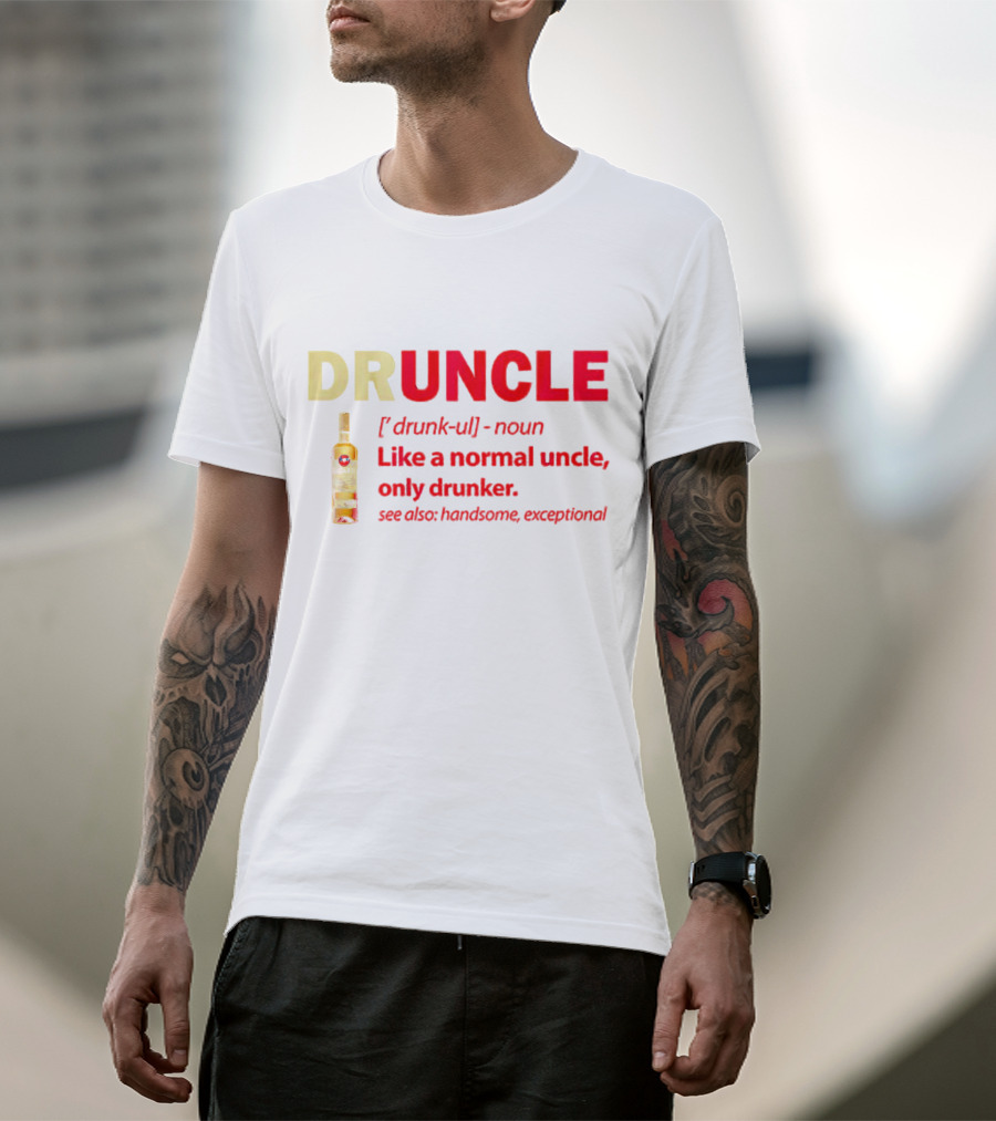 Bacardi Druncle Like A Normal Uncle Only Drunker Handsome Exceptional Bottle T-Shirt