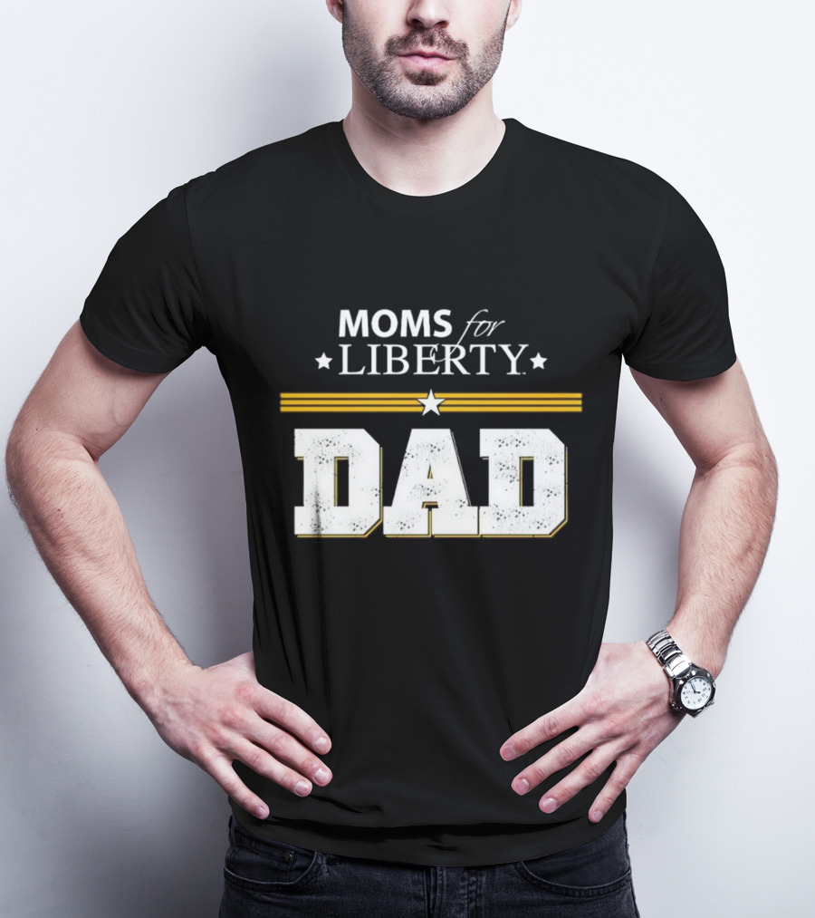 Moms For Liberty Dad Star Stripes T-Shirt