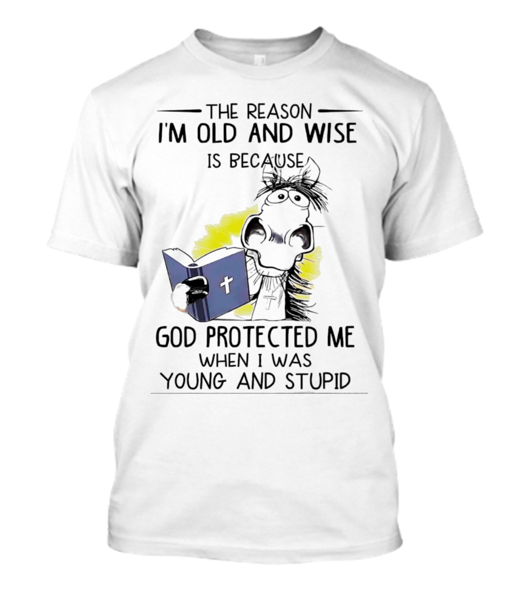 The Reason I'm Old And Wise Is Because God Protected Me When I Was Young And Stupid Cow Cartoon Reading Bible T-Shirt