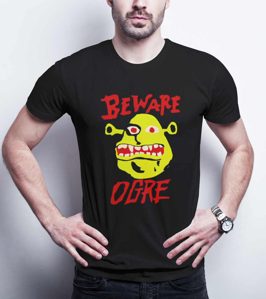Beware Ogre Ogre Lover Perfect Birthday T-Shirt