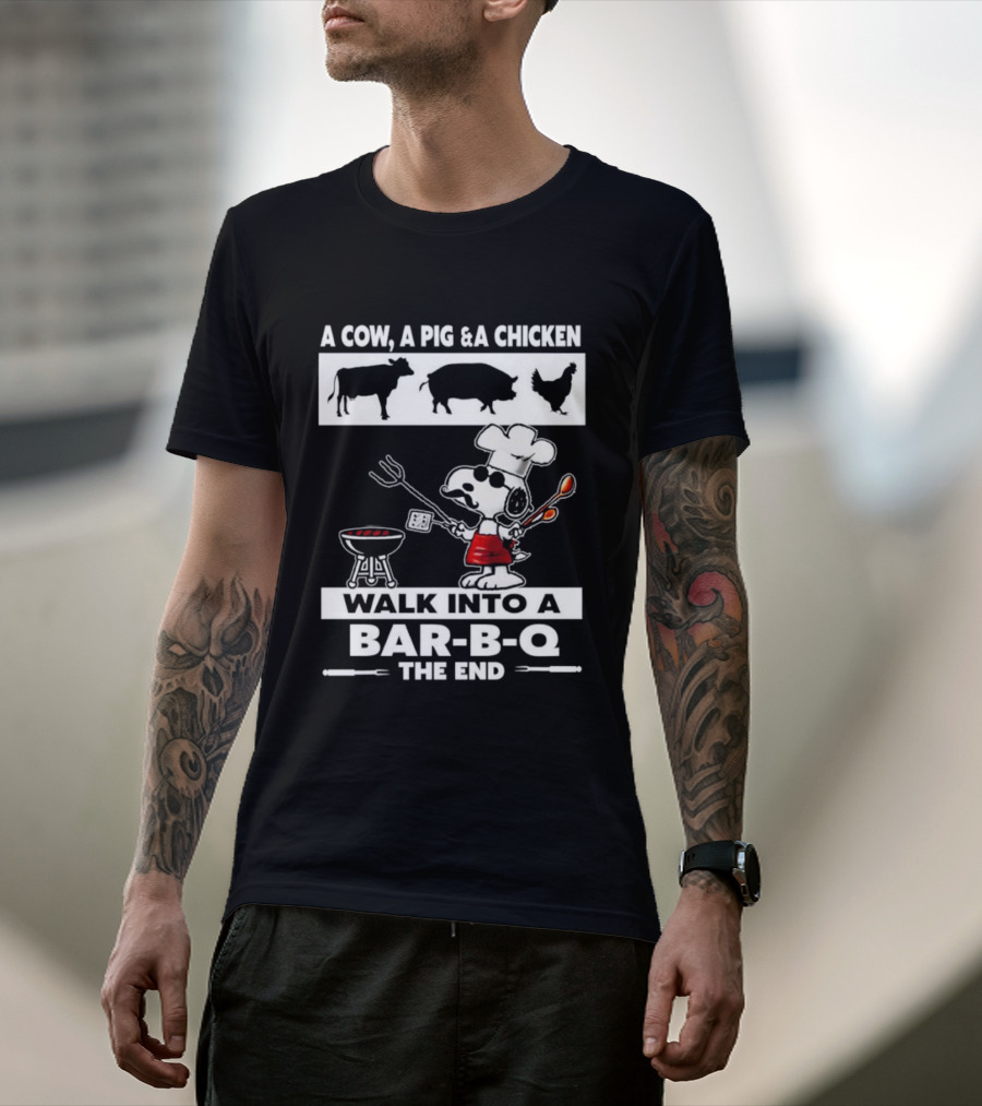 A Cow A Pig And A Chicken Walk Into A Bar-B-Q The End Snoopy Chef Grilling Fun T-Shirt