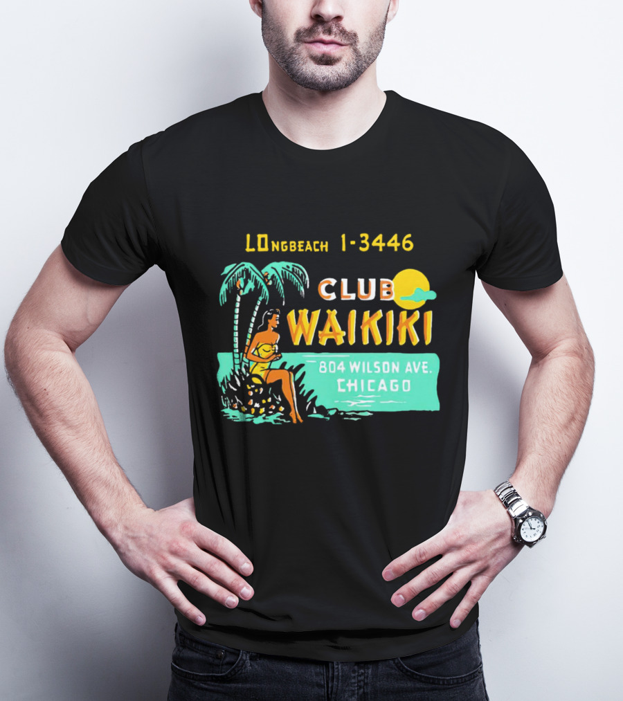 Club Waikiki 804 Wilson Ave Chicago Longbeach 1-3446 Vintage Tiki Bar T-Shirt