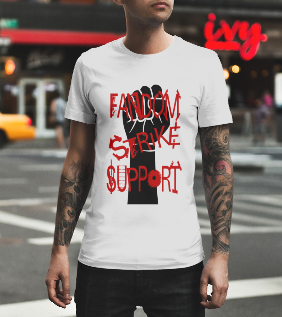 Fandom Strike Support Raised Fist Solidarity T-Shirt