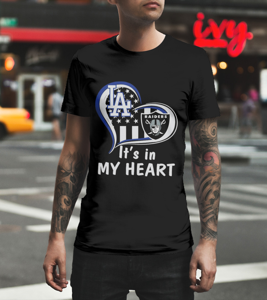 Los Angeles Dodgers LA Raiders It's In My Heart T-Shirt