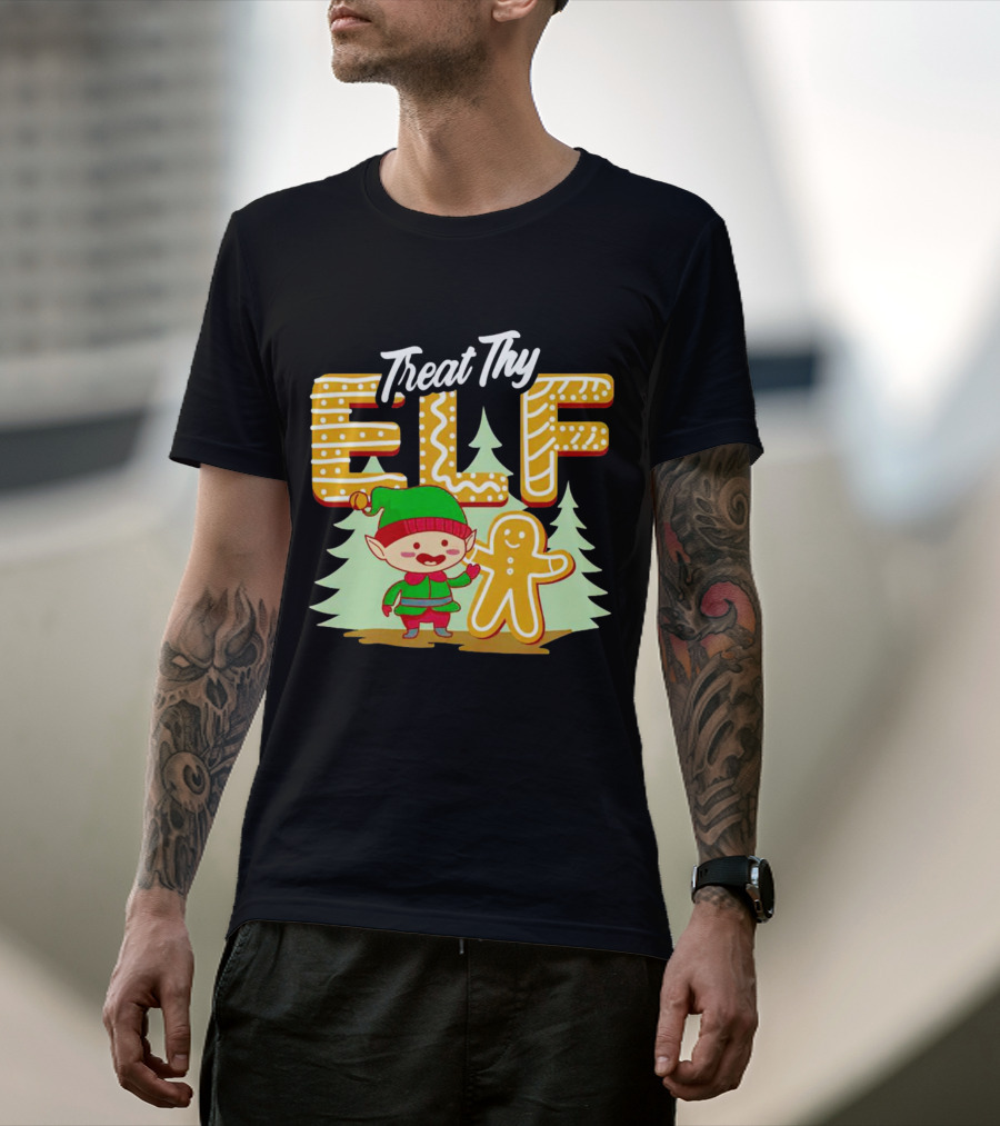 Treat Thy Elf Gingerbread Holiday Christmas T-Shirt