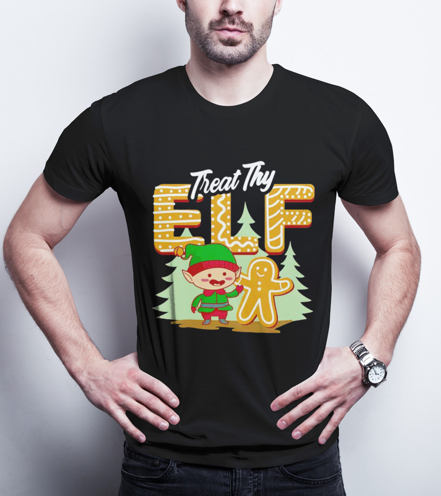 Treat Thy Elf Gingerbread Holiday Christmas T-Shirt
