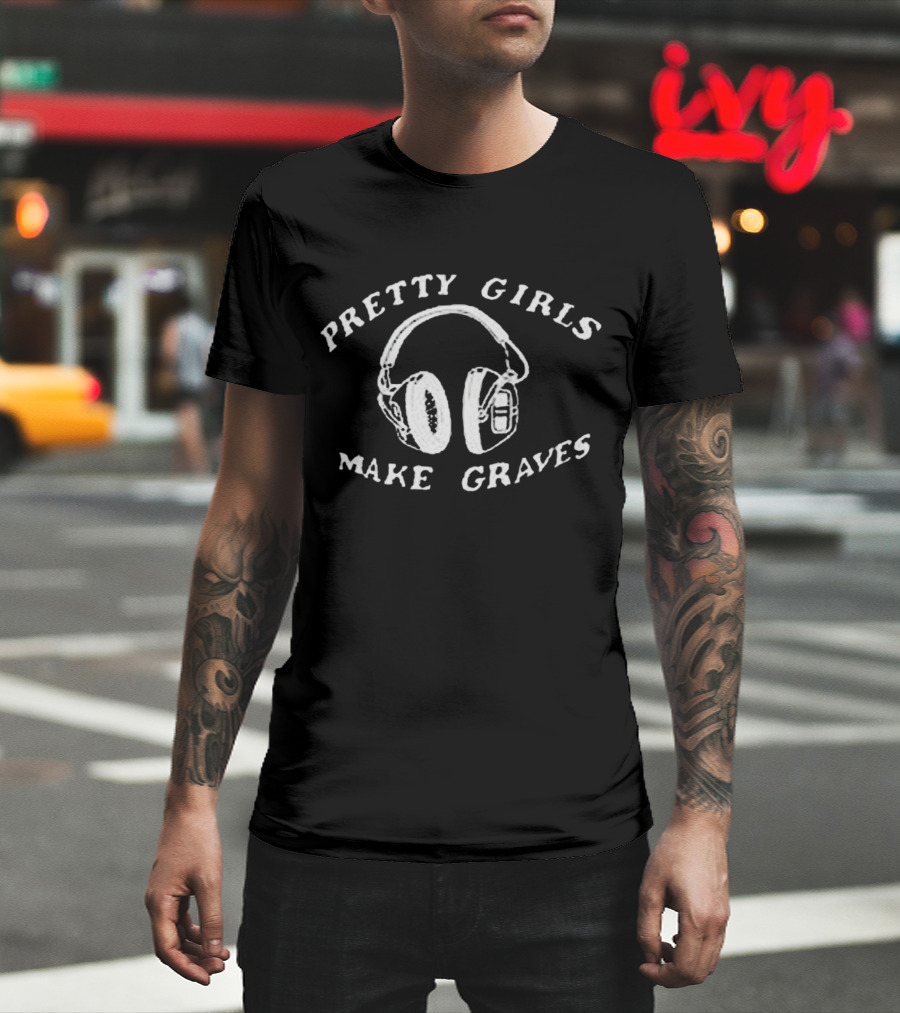 Pretty Girls Make Graves Headphones Black T-Shirt