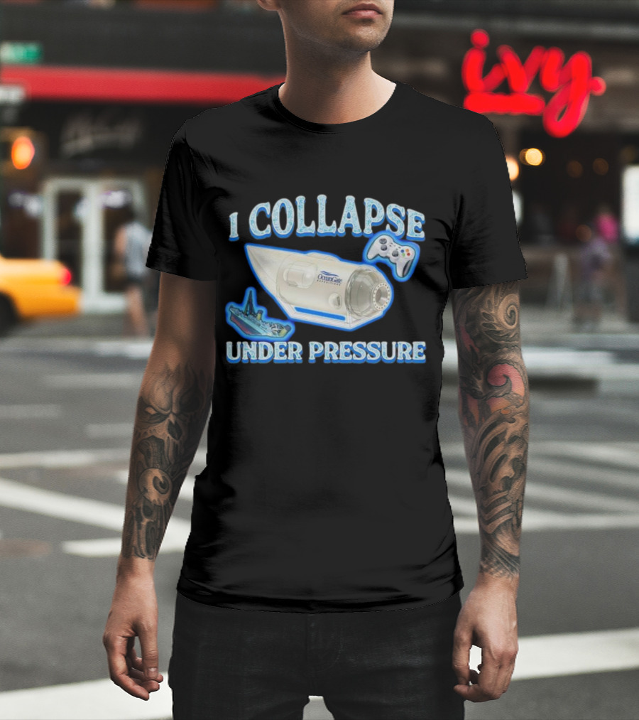 I Collapse Under Pressure OceanGate Submarine Video Game Controller Titanic T-Shirt