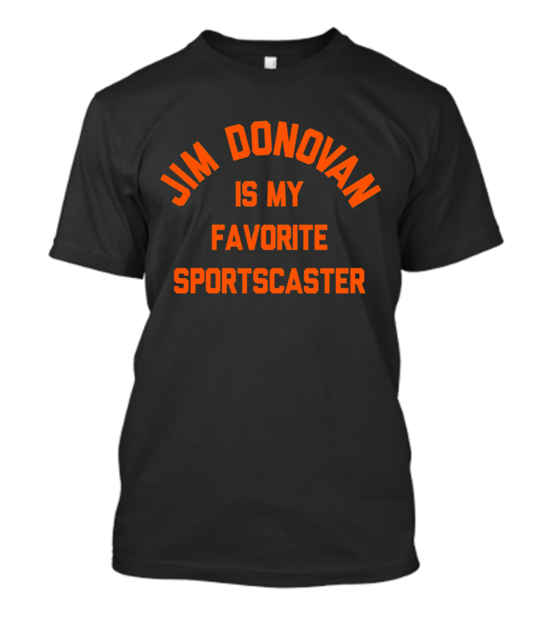 Jim Donovan Is My Favorite Sportscaster T-Shirt