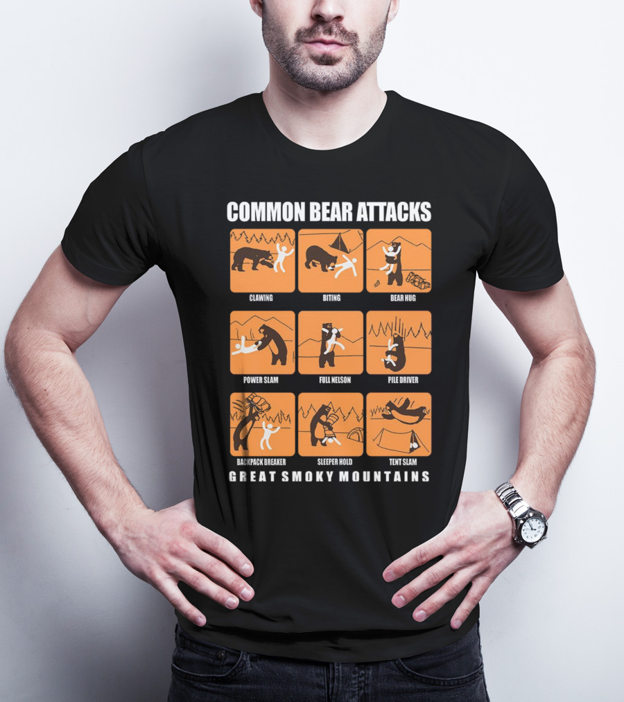 COMMON BEAR ATTACKS CLAWING BITING BEAR HUG POWER SLAM FULL NELSON PILE DRIVER BACKPACK BREAKER SLEEPER HOLD TENT SLAM GREAT SMOKY MOUNTAINS T-Shirt