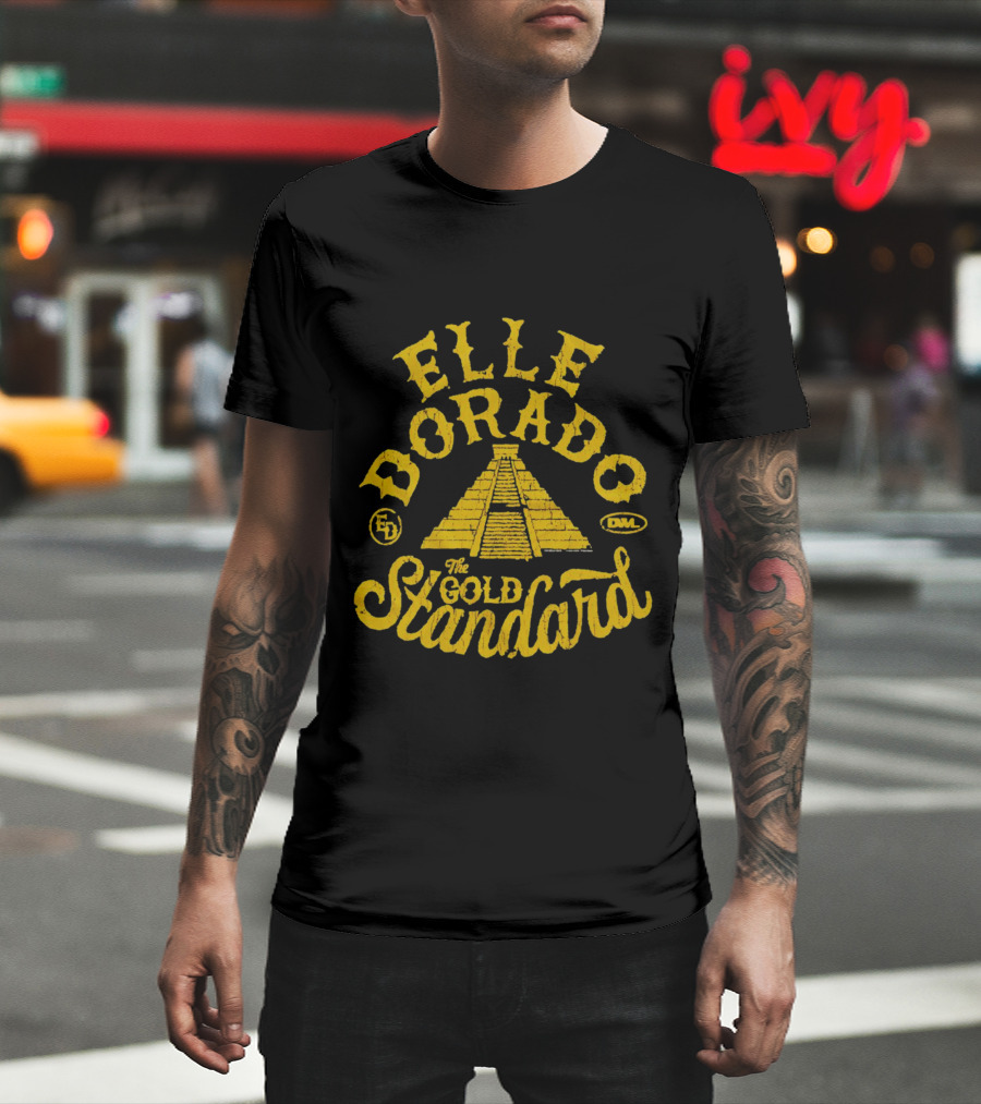 Elle Dorado The Gold Standard Pyramid DWL ED T-Shirt