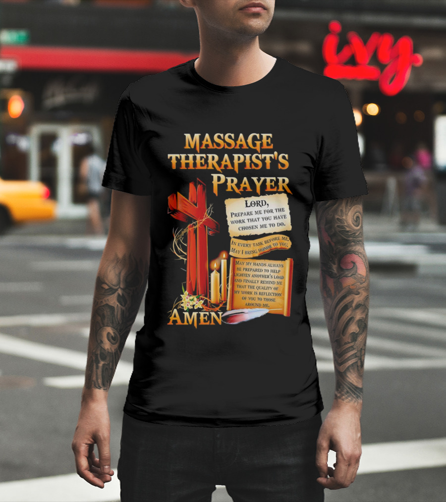 Massage Therapist's Prayer Lord Prepare Me Amen Candles Cross T-Shirt