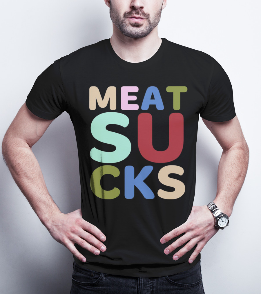 Meat Sucks Multicolored Bold Block Letters T-Shirt