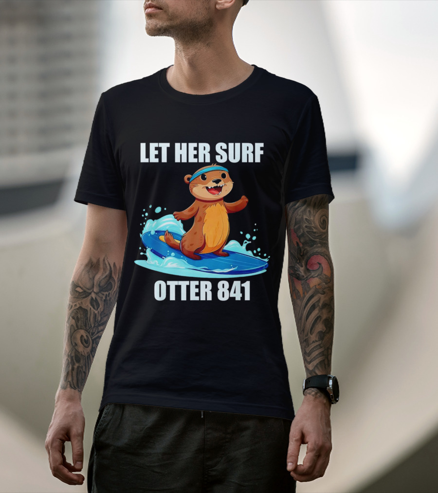 LET HER SURF OTTER 841 Surfing Otter On Blue Surfboard T-Shirt