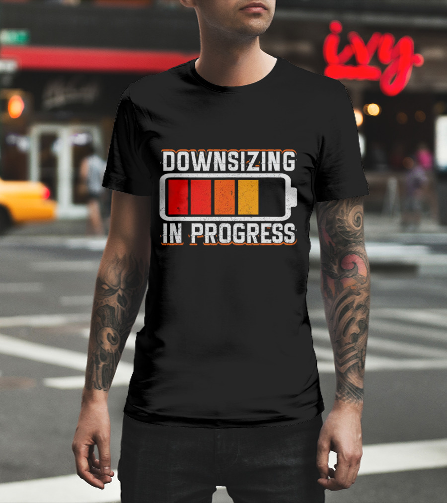 Downsizing In Progress Battery Low Energy Warning T-Shirt