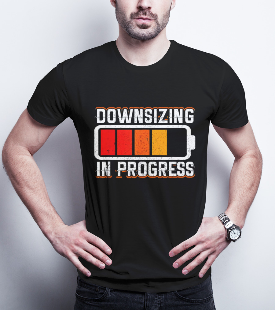 Downsizing In Progress Battery Low Energy Warning T-Shirt