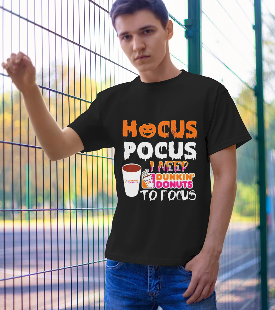 Hocus Pocus Dunkin' Donuts Coffee I Need To Focus T-Shirt