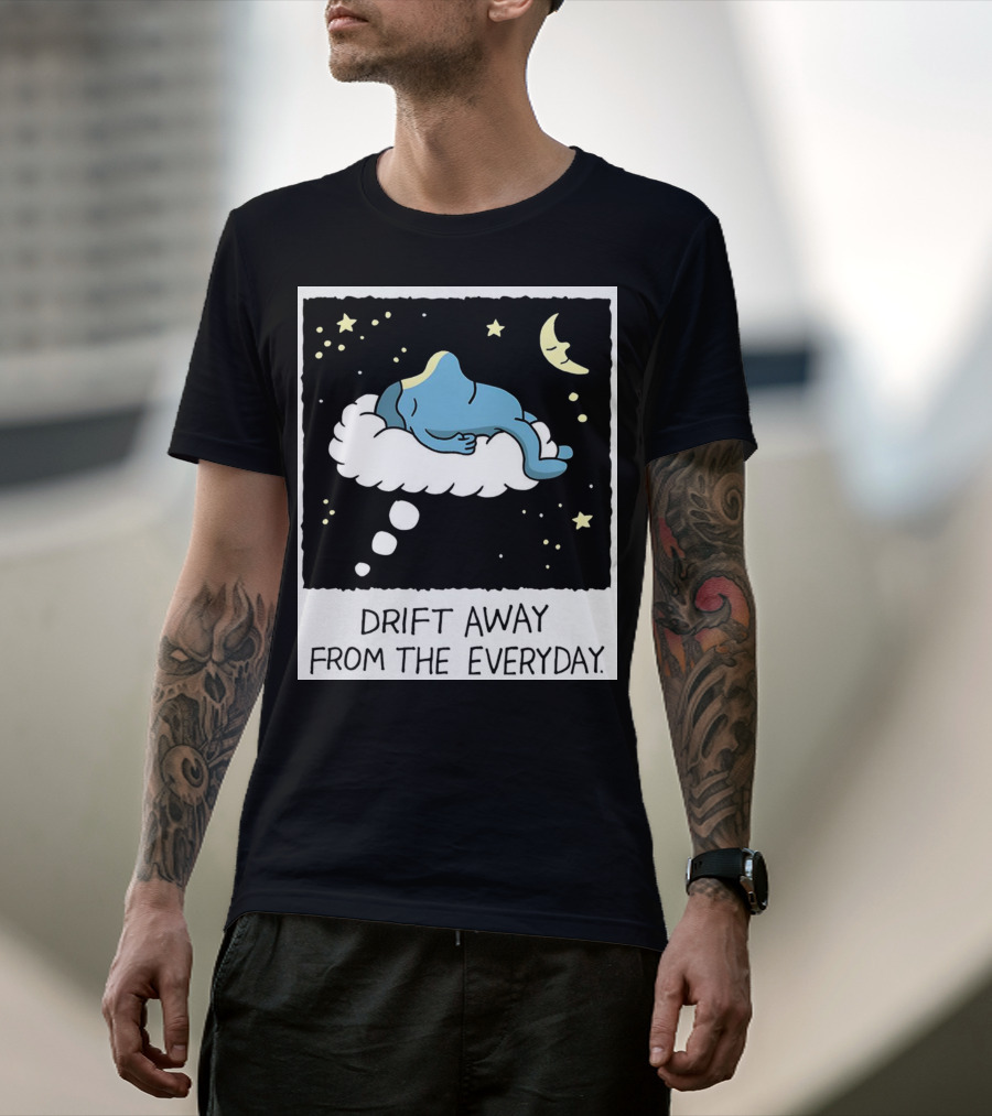 Drift Away From The Everyday Cloud Dreaming Moon And Stars T-Shirt