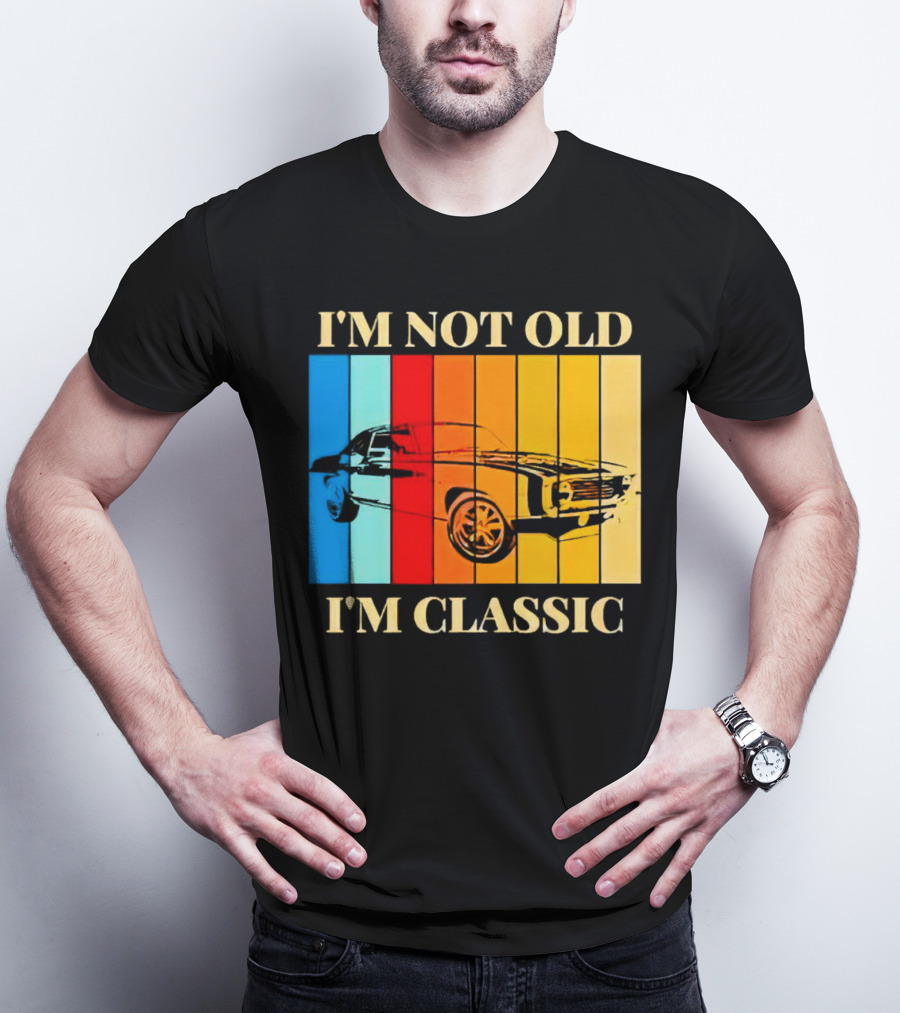 I'm Not Old I'm Classic Vintage Car Stripes T-Shirt