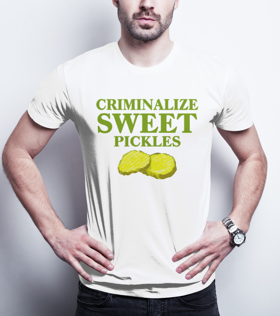 Criminalize Sweet Pickles Sliced Gherkin Humor T-Shirt