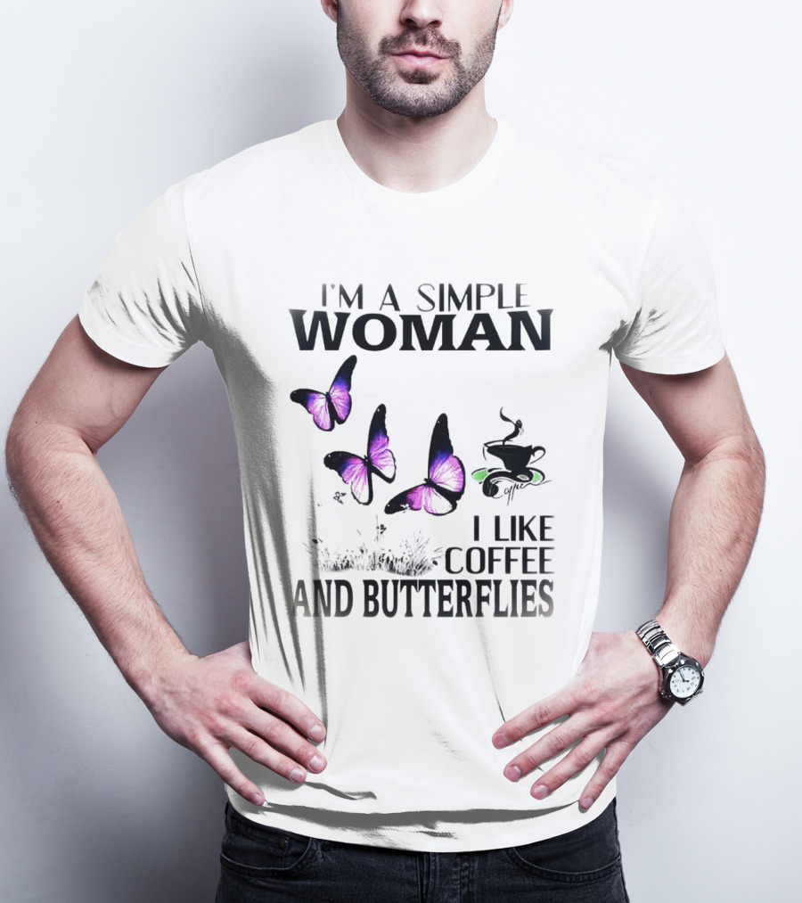 I'm A Simple Woman I Like Coffee And Butterflies Purple Wings Cup T-Shirt