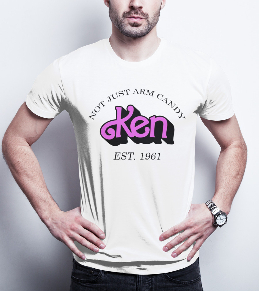 Not Just Arm Candy Ken Est. 1961 T-Shirt