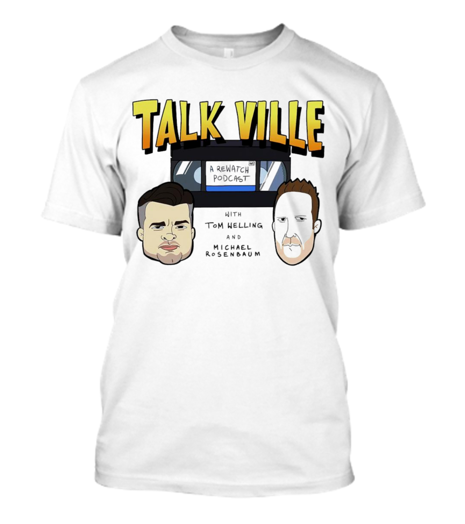 Talkville A Rewatch Podcast With Tom Welling And Michael Rosenbaum T-Shirt