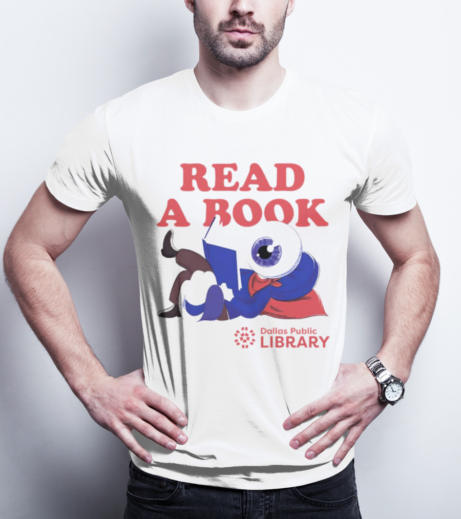READ A BOOK Dallas Public Library Eyeball Character Reading T-Shirt