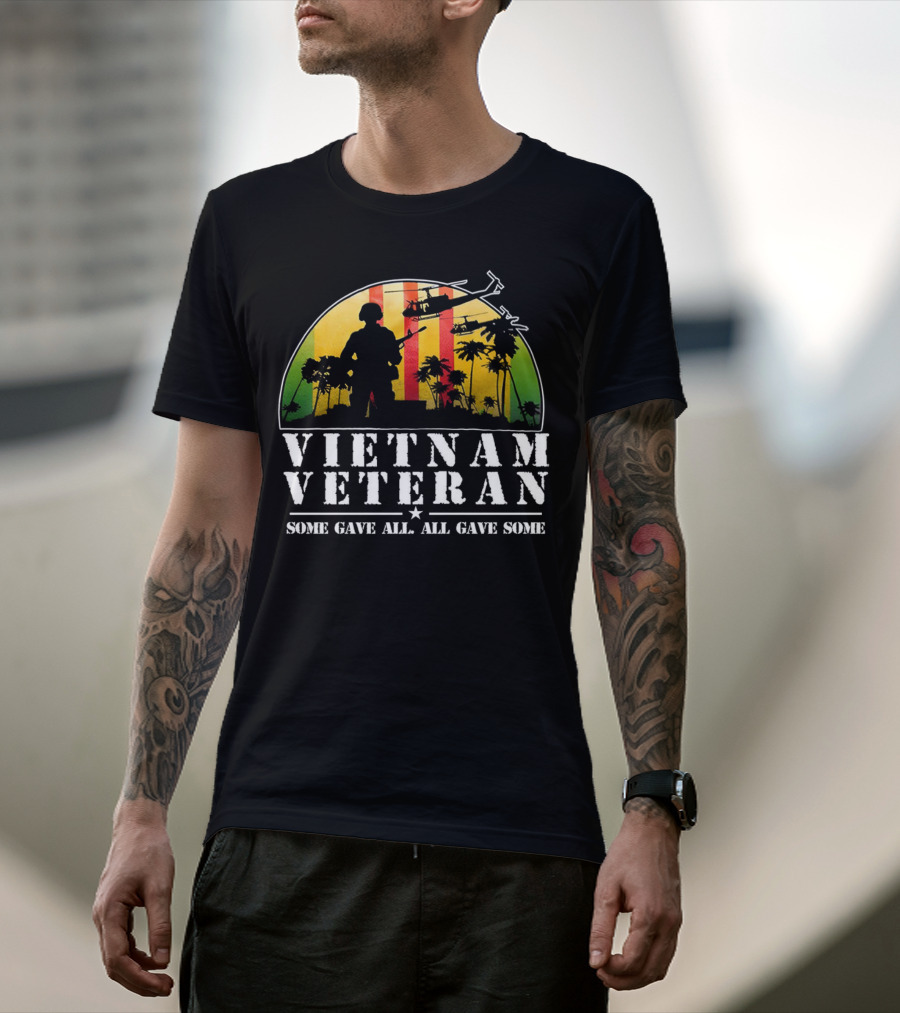 Vietnam Veteran Some Gave All All Gave Some Helicopter Soldier Silhouette Tropical Scene T-Shirt