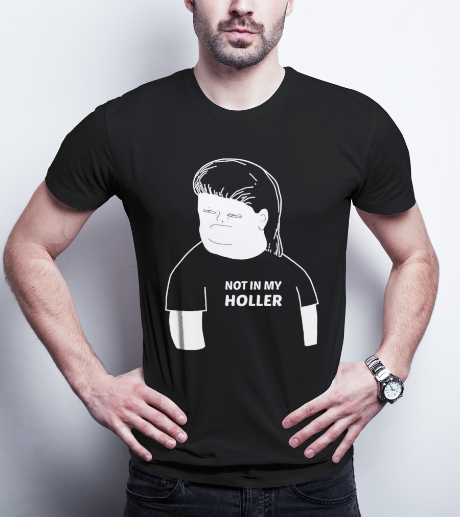 Not In My Holler Country Cartoon Character T-Shirt