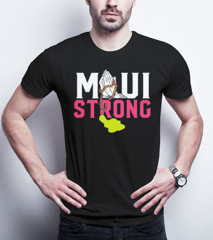 Maui Strong Praying Hands And Lei With Island Shape T-Shirt