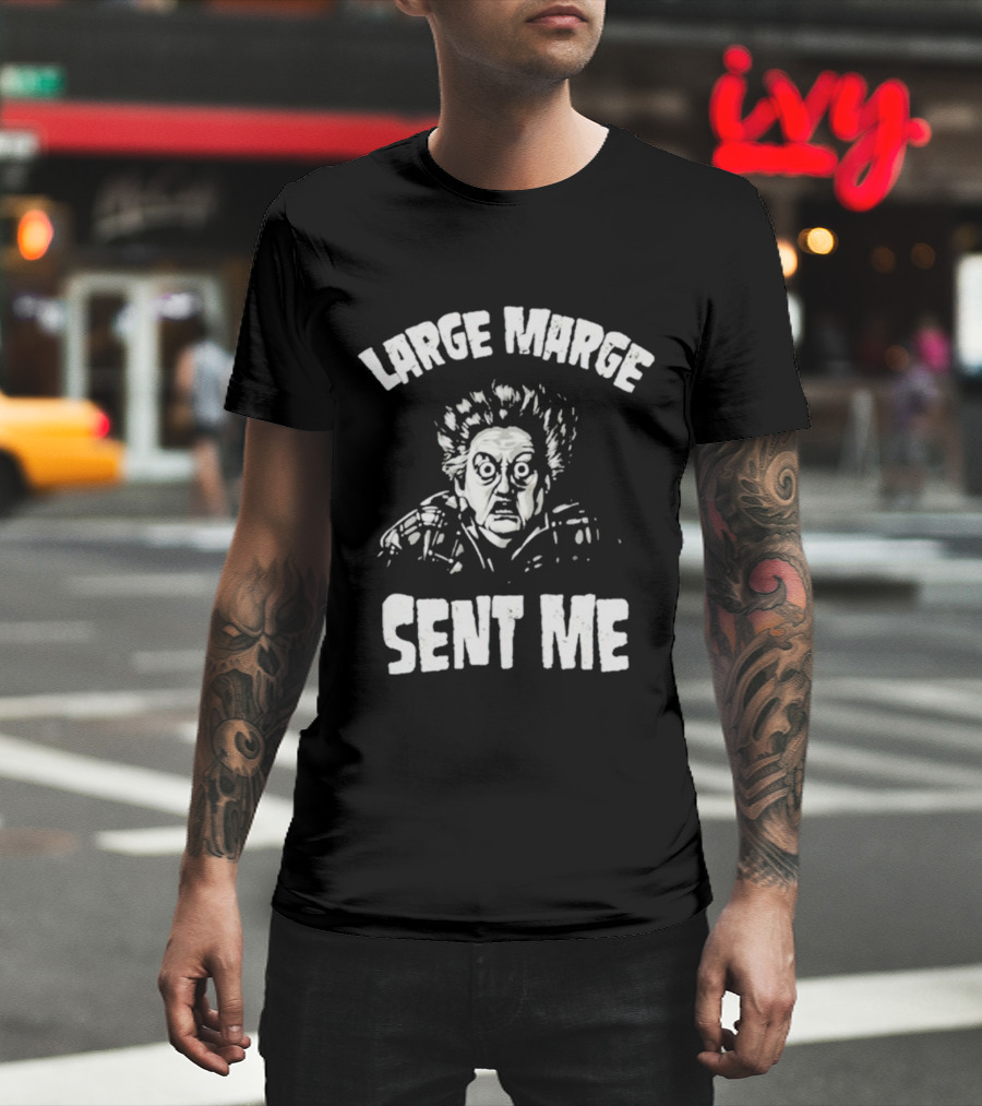 Large Marge Sent Me Pee Wee Herman T-Shirt