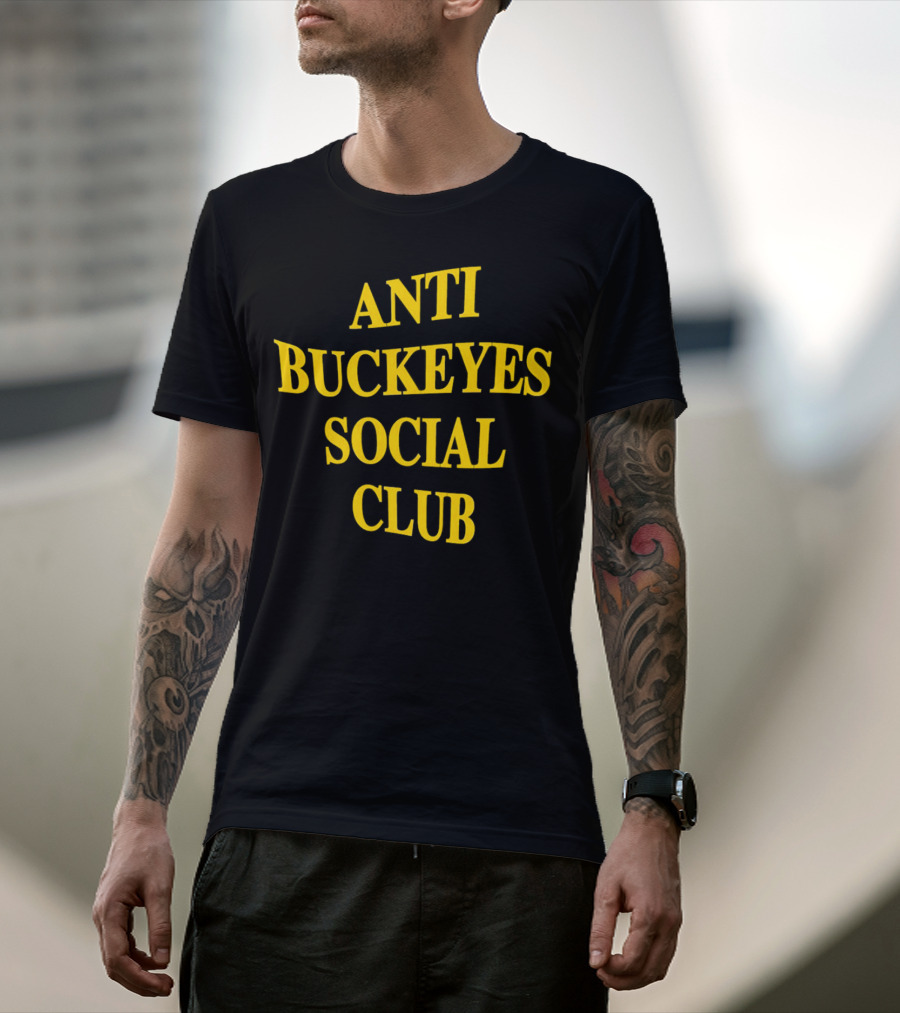 Anti Buckeyes Social Club Sports Rivalry T-Shirt