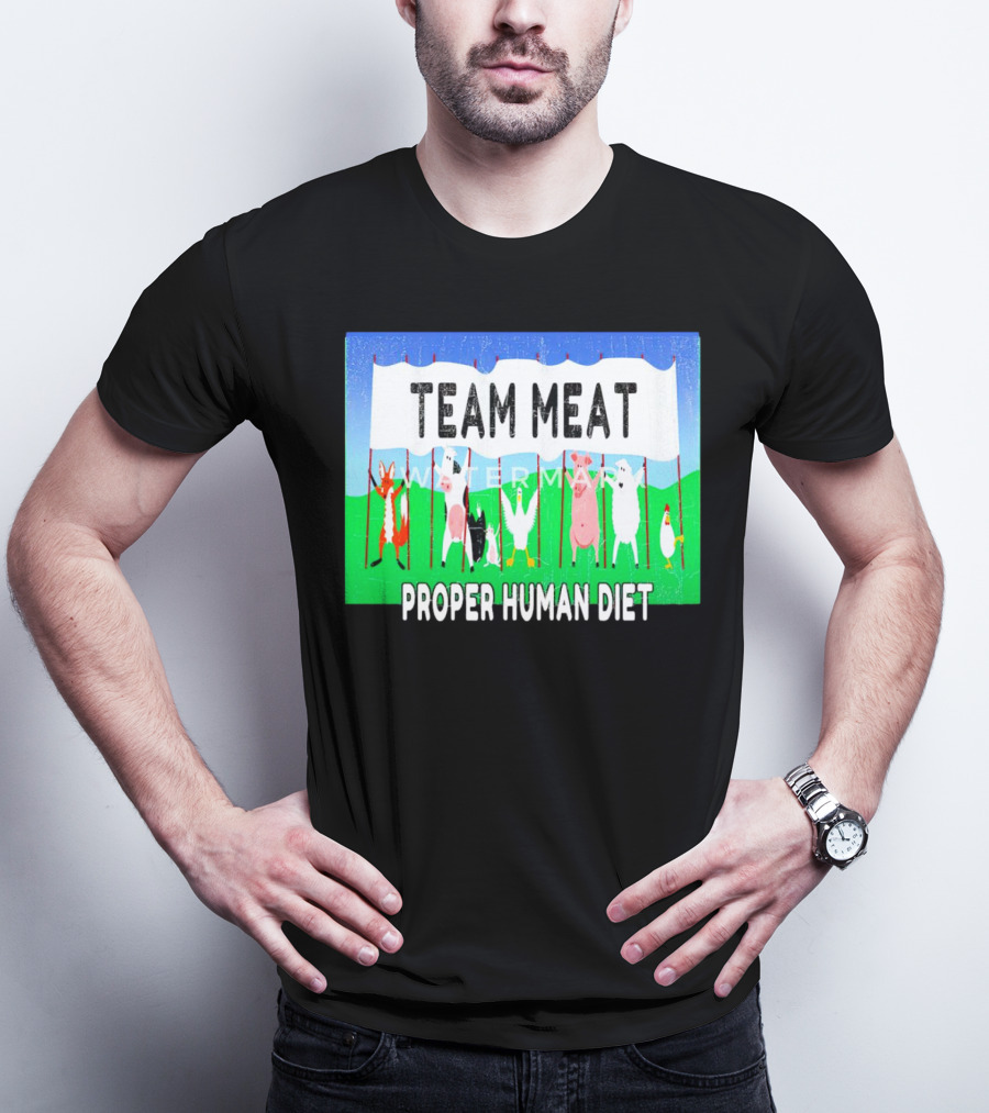TEAM MEAT PROPER HUMAN DIET Farm Animals Banner T-Shirt