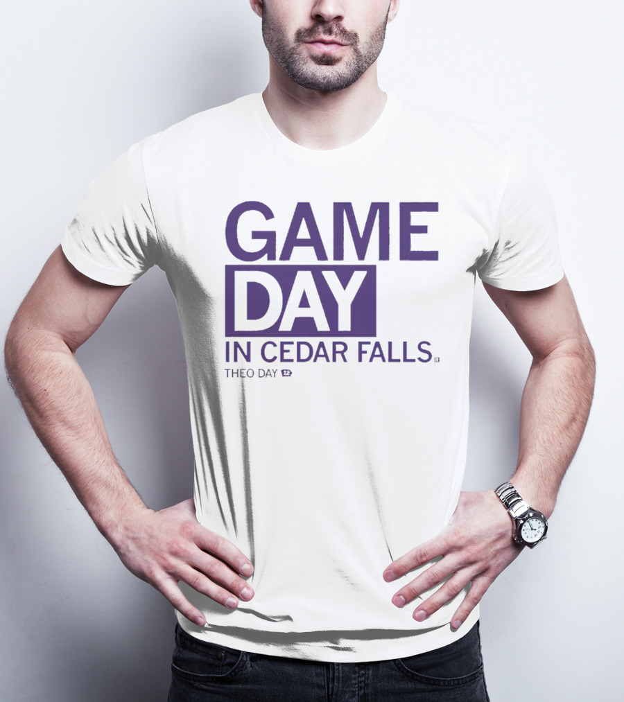 Gameday In Cedar Falls Theo Day 12 T-Shirt